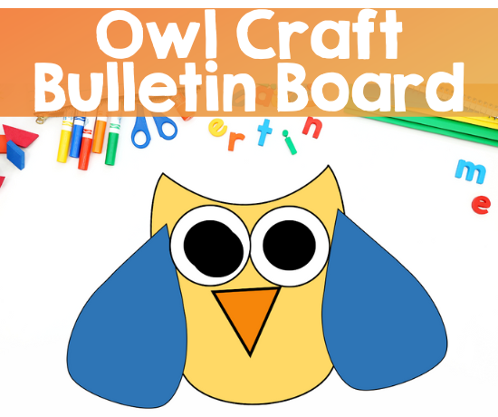 Free Owl Craft Template for the Cutest Kindergarten Bulletin Board Ever ...