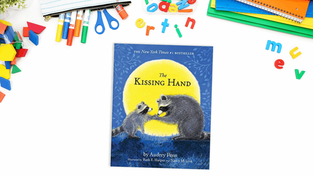Kissing Hand First Week of School Activities - Mrs. B’s Beehive