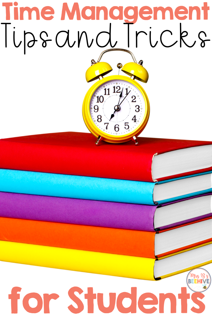 Time Management Resources for Students - Mrs. B’s Beehive