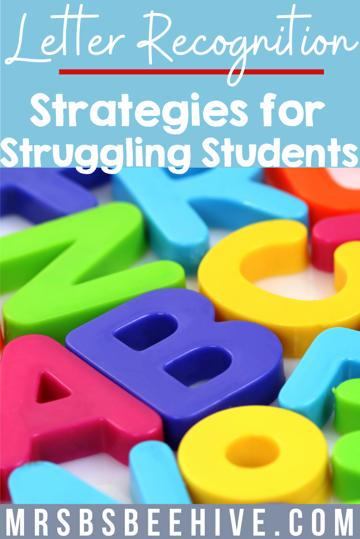 Letter Recognition Strategies for Struggling Students - Mrs. B’s Beehive
