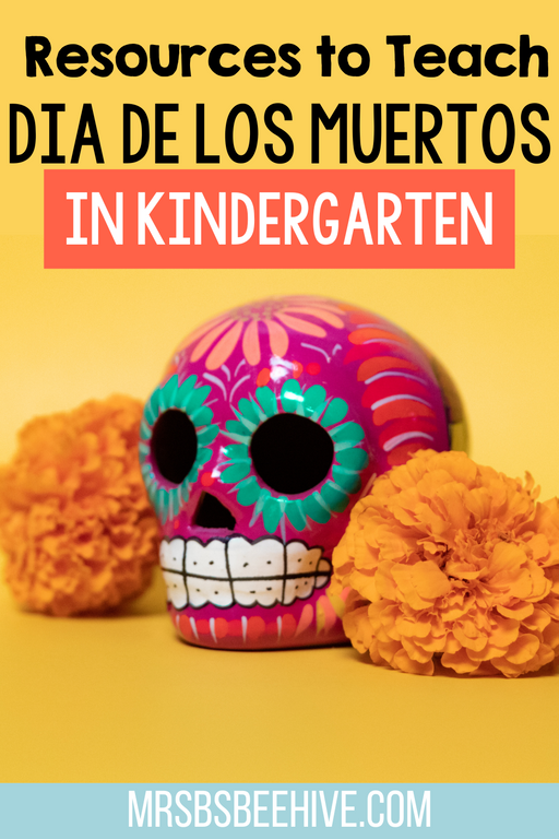 Better Resources to Teach About Dia de Los Muertos - Mrs. B’s Beehive